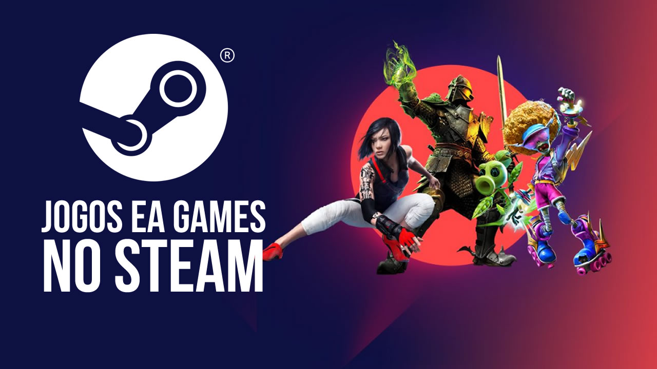 25 jogos da EA Games já estão disponíveis no Steam! // Mundo Drix